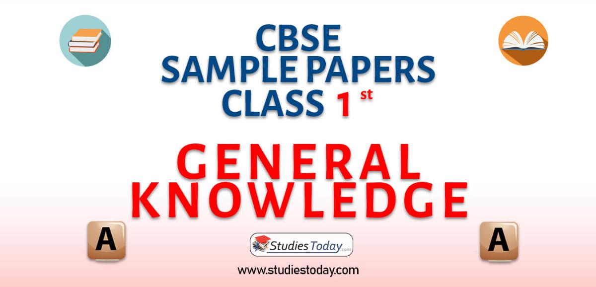 CBSE Sample Paper Class 1 General Knowledge for 2024-2025